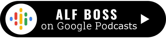 ALF BOSS Podcast - ALF Boss